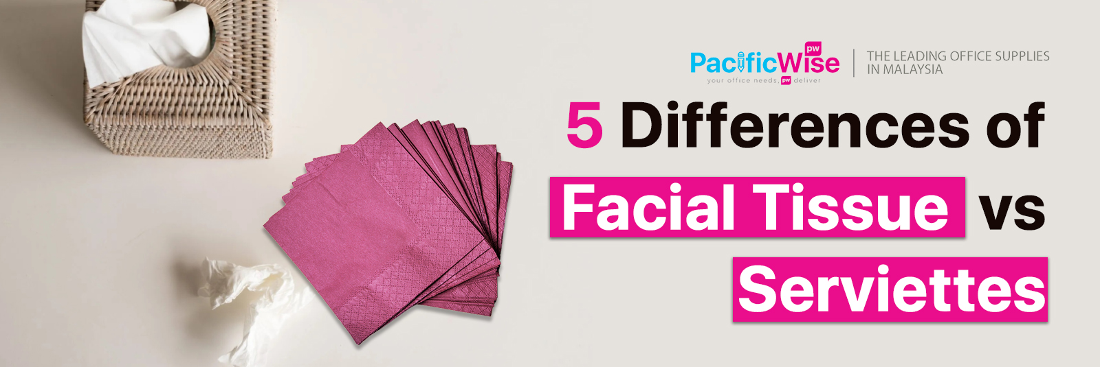 What's the Differences Between Facial Tissue and Serviettes